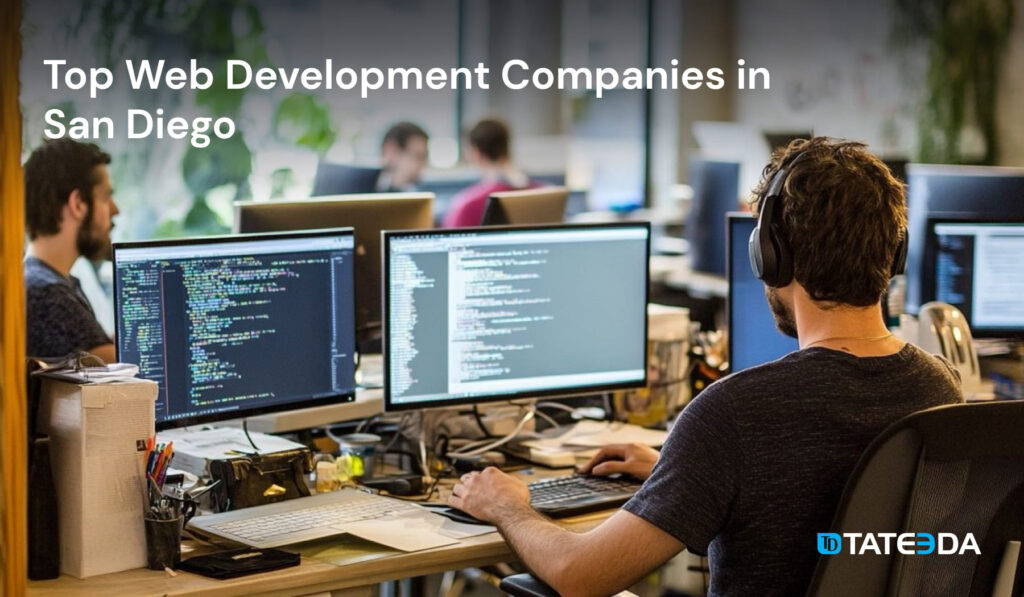 8 Best San Diego Web Development Companies - TATEEDA | TATEEDA